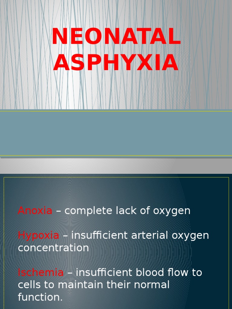 Neonatal Asphyxia Presentation | PDF | Hypoxia (Medical) | Ischemia