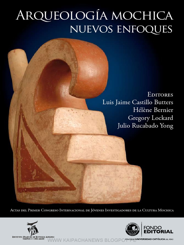 Arqueologia Mochica. Nuevos Enfoques - Editores. - Luis Jaime Castillo ...