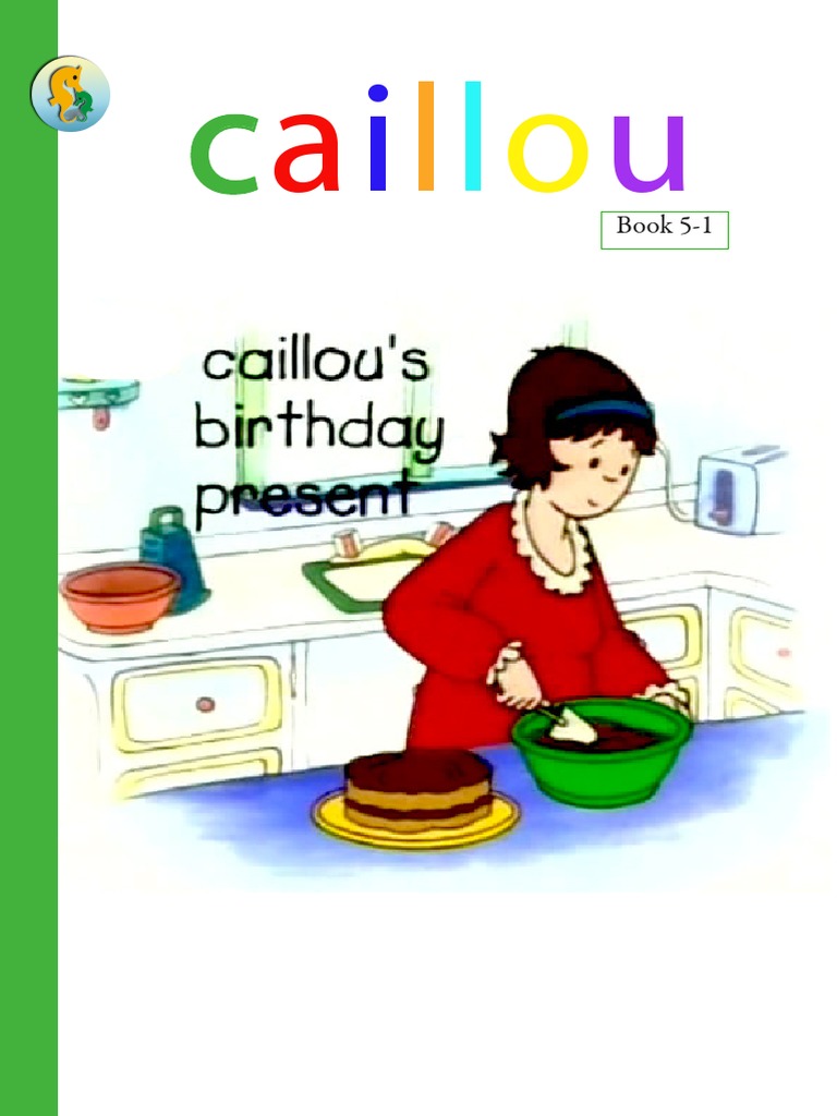 7-2 Caillou Makes A New Friend (Ebama - Net) 20131119110145155 731 | PDF