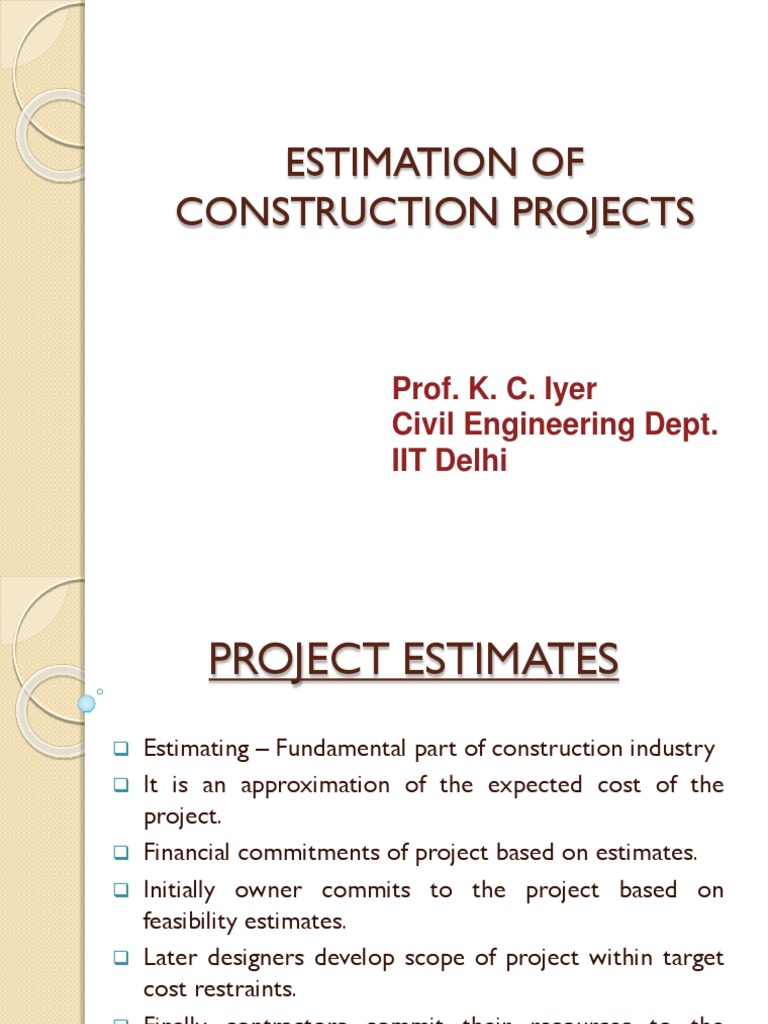Estimation of Construction Projects: Prof. K. C. Iyer Civil Engineering ...
