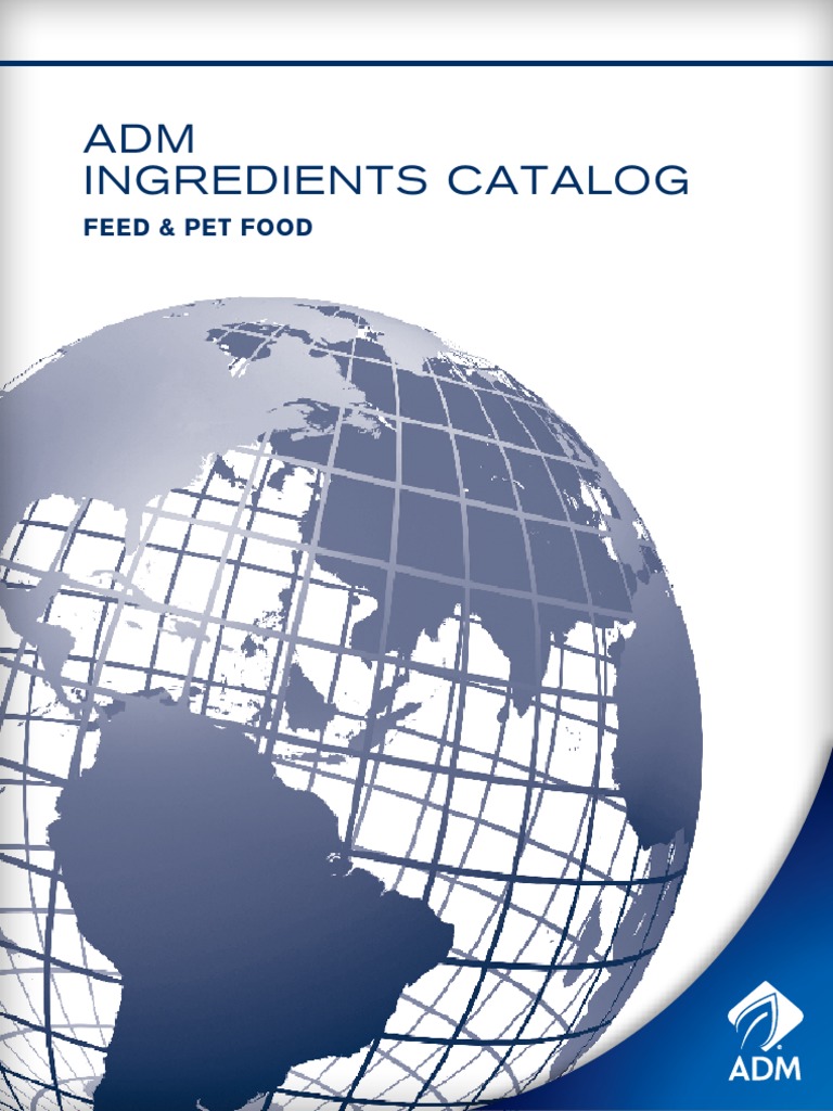 ADM Feed Ingredients Catalog | PDF | Cottonseed | Soybean