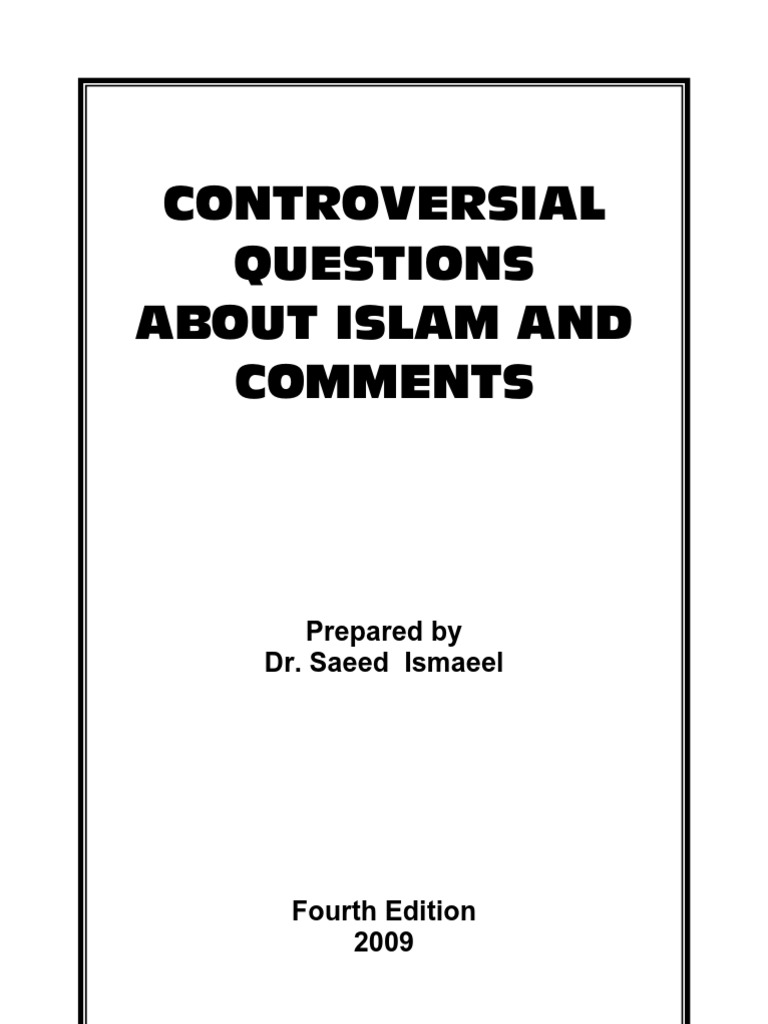 Controversal Questions About Islam and Comments by Dr. Saeed Ismaeel ...