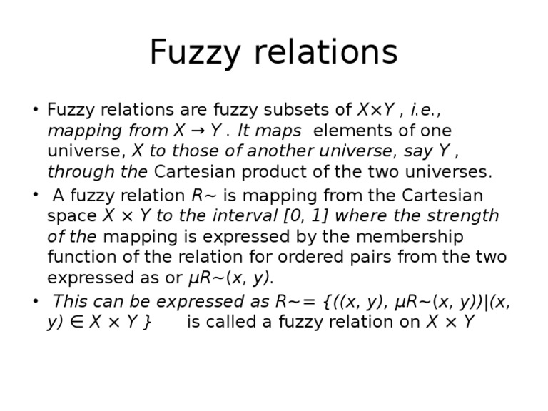 Fuzzy Relations: Mapping From X Y - It Maps Elements of One Through The ...