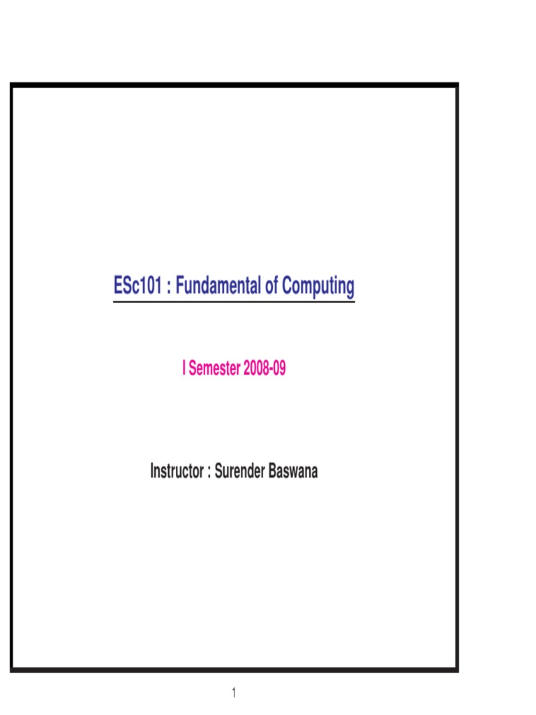 Esc101: Fundamental of Computing: I Semester 2008-09 | PDF | Algorithms | Programming Language