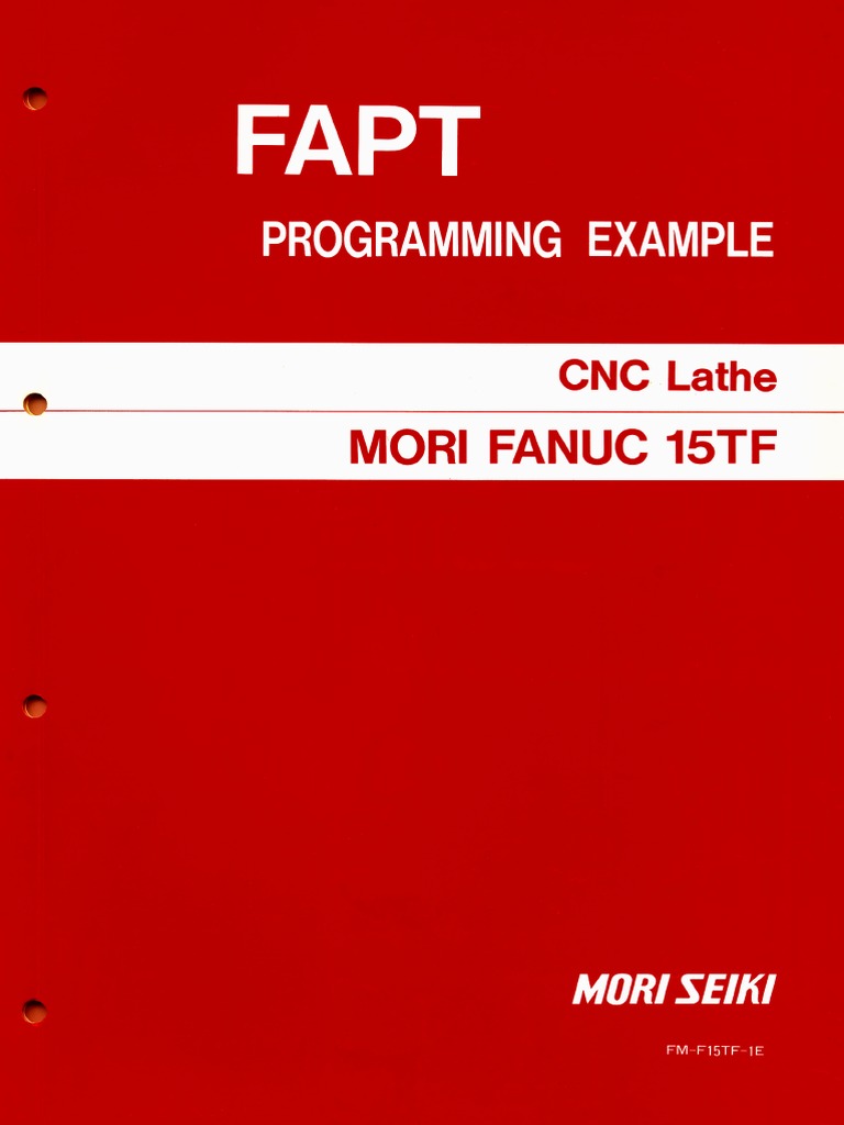 FAPT Programming Example CNC Lathe MORI SEIKI FANUC 15TF FM F15TF 1E ...