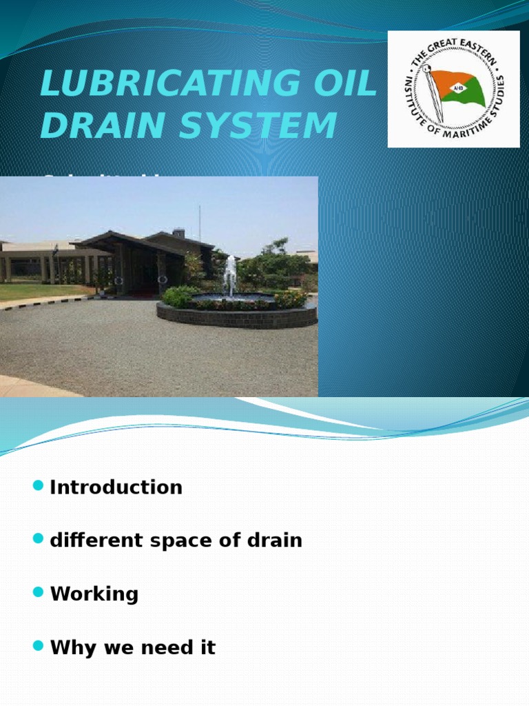 Lubricating Oil Drain System: Submitted By | PDF