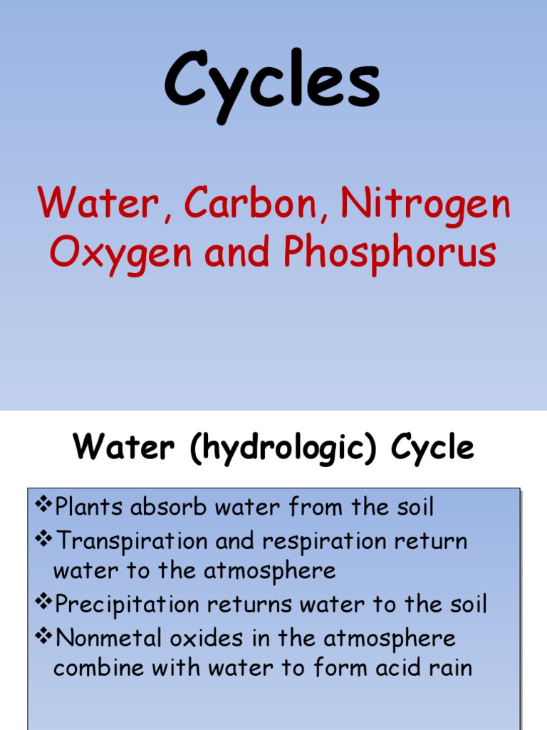 Cycles: Water, Carbon, Nitrogen Oxygen and Phosphorus | PDF