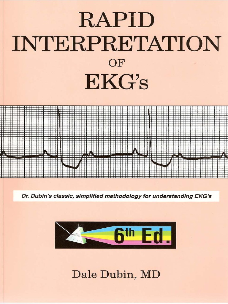 Dubin - Rapid Interpretation of EKGs 6th Ed | PDF