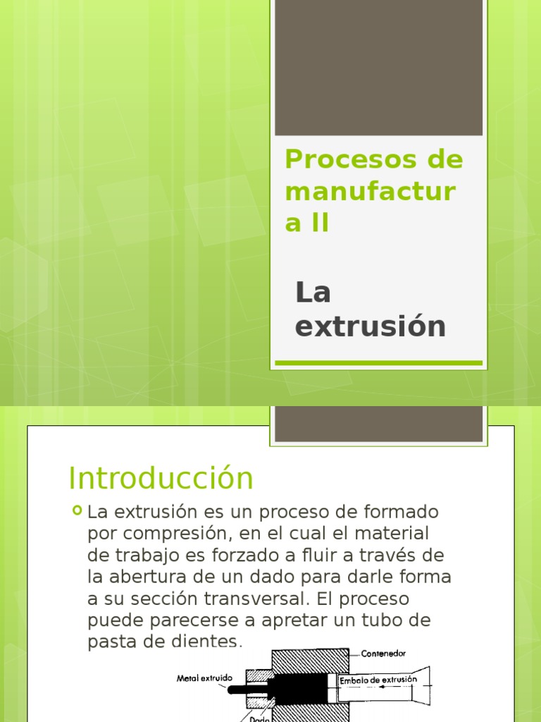 Procesos de Manufactura II Extrusion | PDF | Extrusión | Aluminio