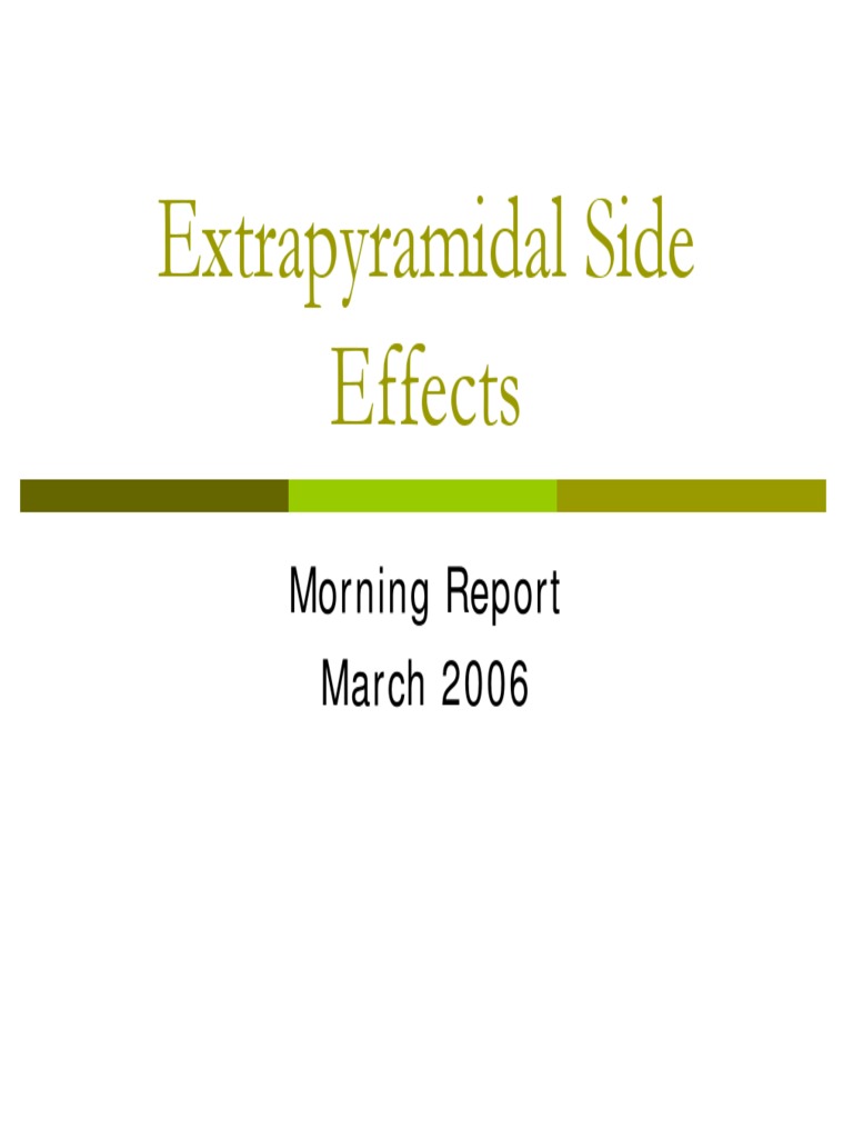 Extrapyramidal Side Effects | PDF | Neurology | Medical Specialties