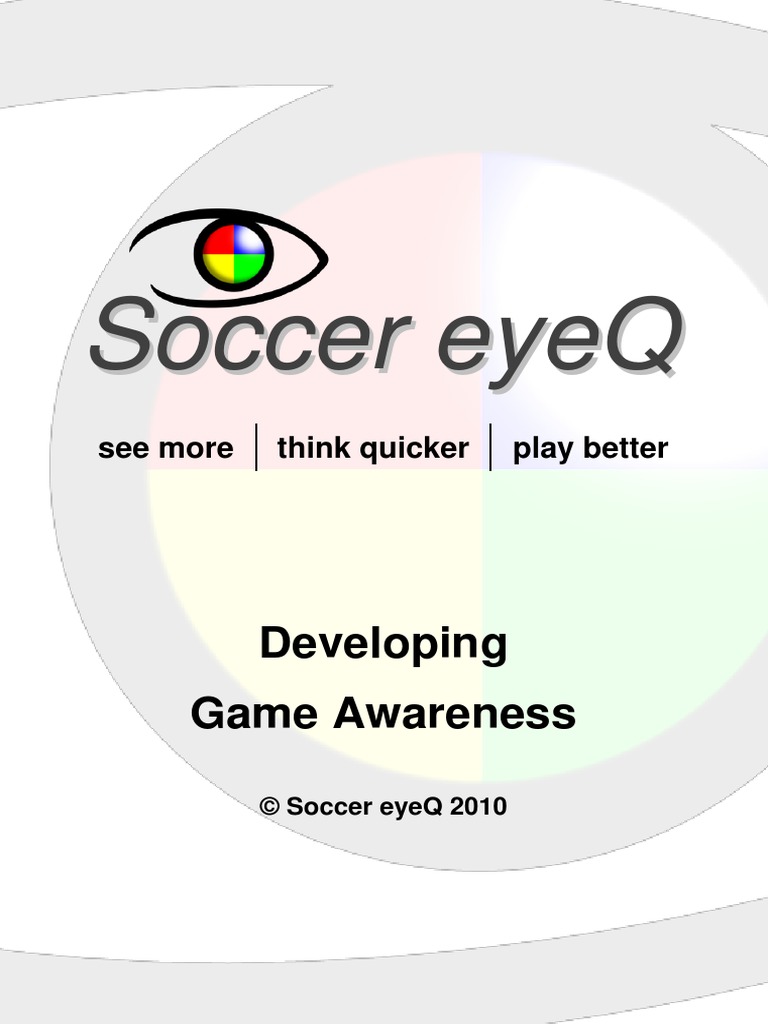 Soccer Eye Q Developing Game Awareness | PDF | Attention | Perception