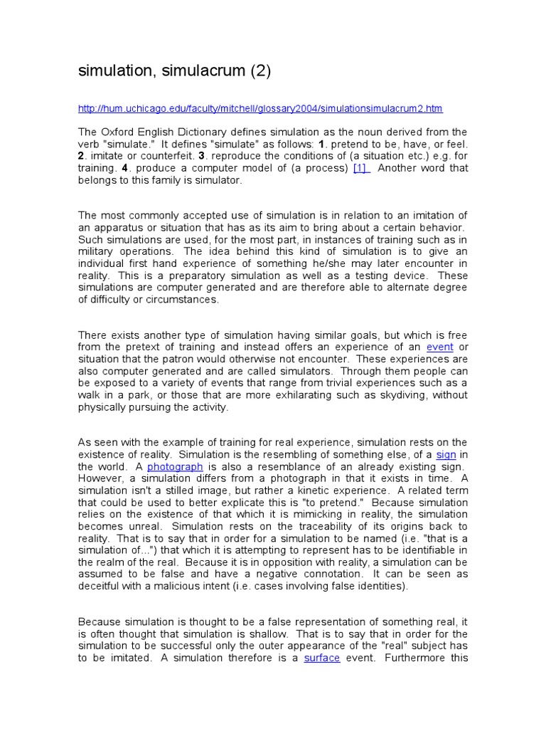 Simulation, Simulacrum (2) : 2. Imitate or Counterfeit. 3. Reproduce ...