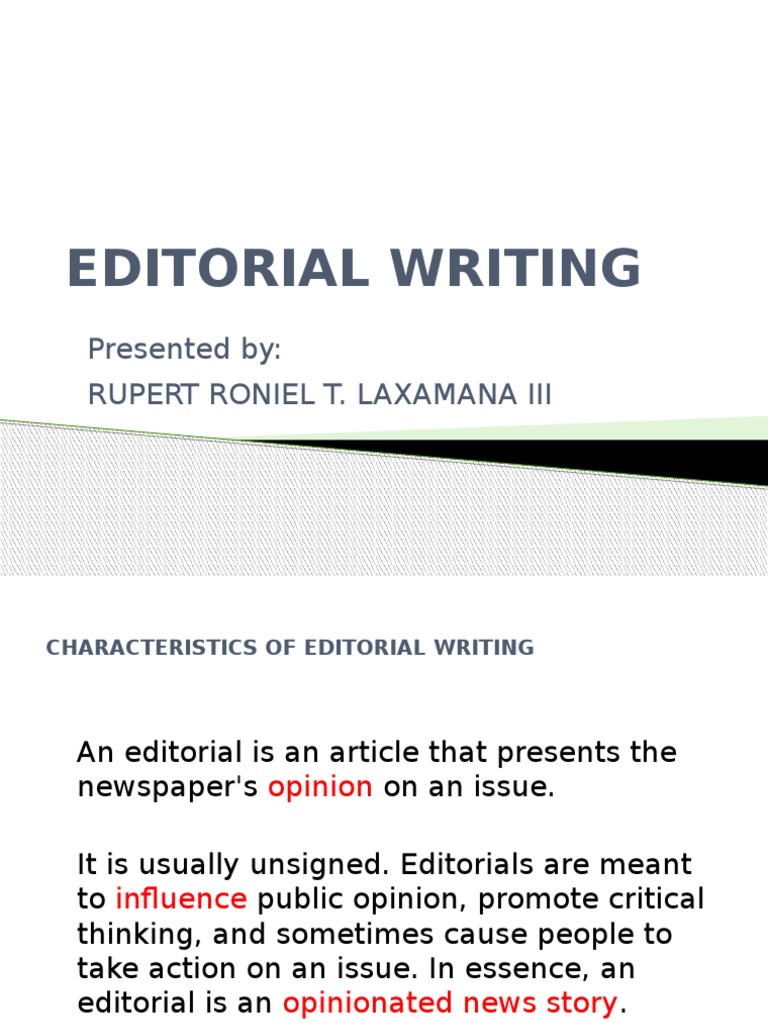 EDITORIAL WRITING (Rupert Laxamana) .PPSX | PDF | Persuasion | Argument