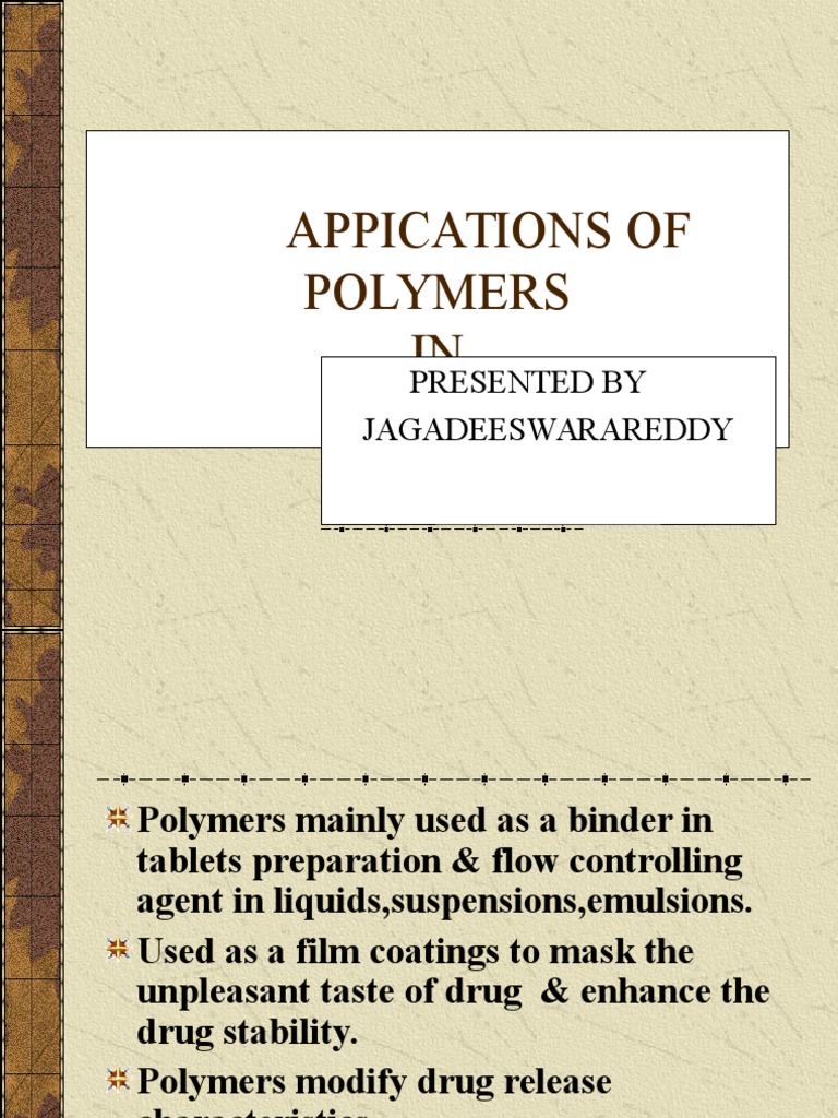 Appications of Polymers IN CDDS: Presented by Jagadeeswarareddy | PDF ...