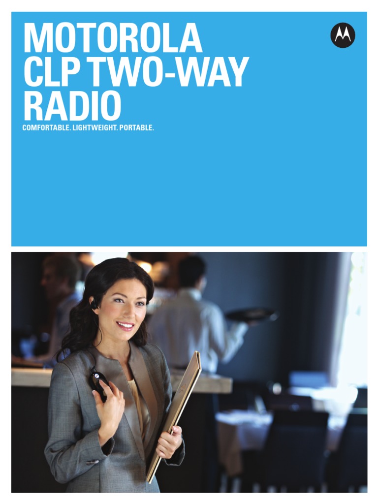 Motorola CLP Two-Way Radio: Comfortable. Lightweight. Portable ...