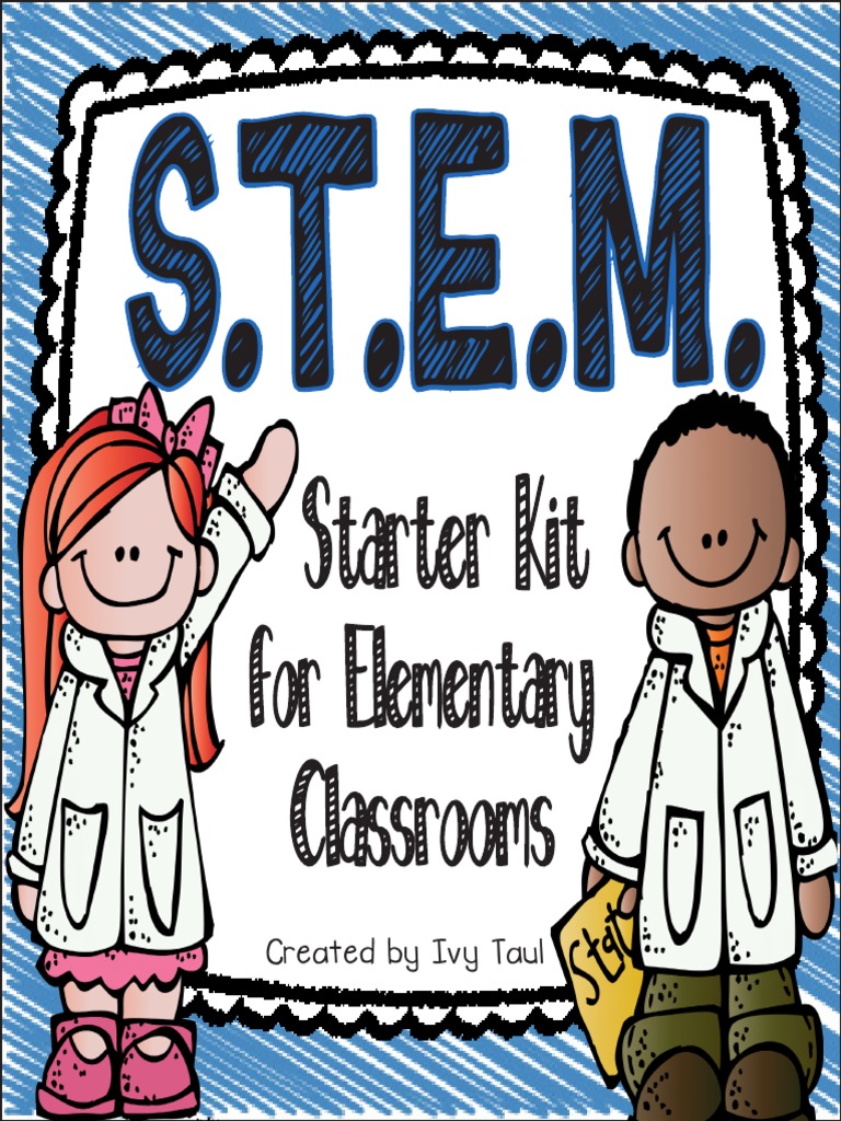 S.T.E.M.: Starter Kit | PDF | Science, Technology, Engineering, And ...