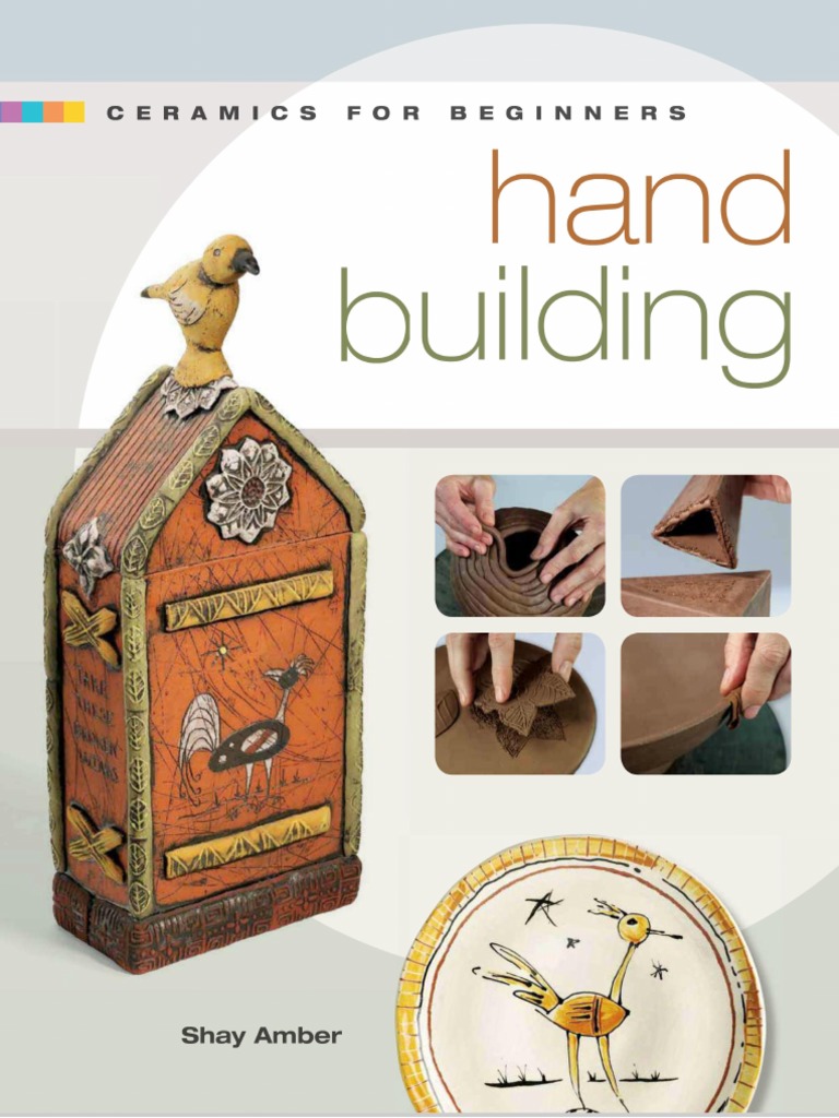 Ceramics For Beginners - Hand Building | PDF | Pottery | Ceramics