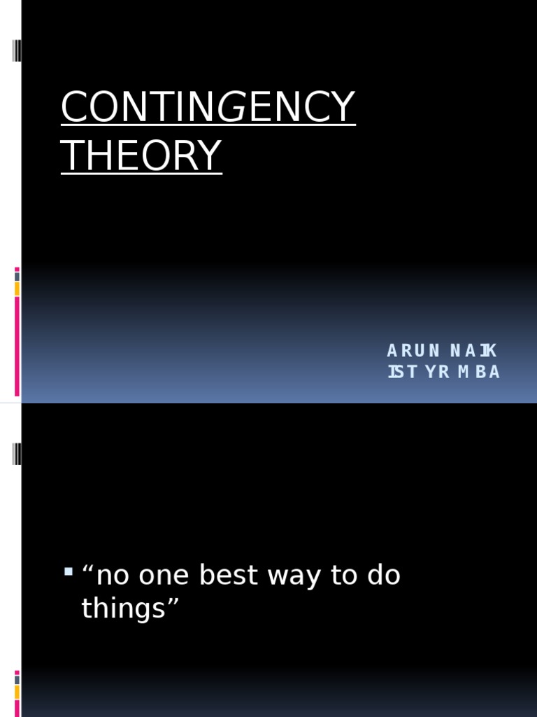 Contingency Theory: Arun Naik Istyr Mba | PDF | Leadership | Action ...