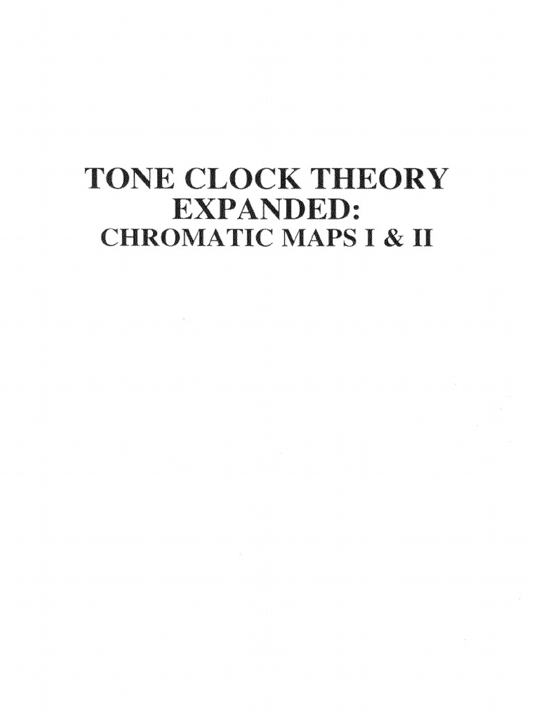 Tone Clock Theory Expanded: Chromatic Maps I & II PDF | PDF