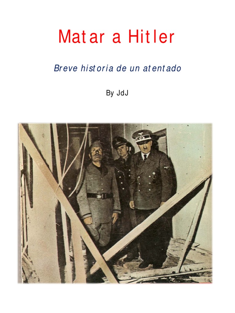 Mata Hitler | PDF | Adolf Hitler | Resistencia alemana al nazismo