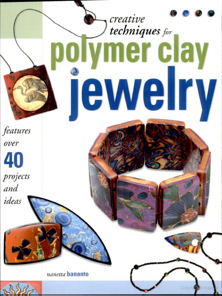Nanetta Bananto Creative Techniques For Polymer Clay Jewelry 2005 PDF | PDF