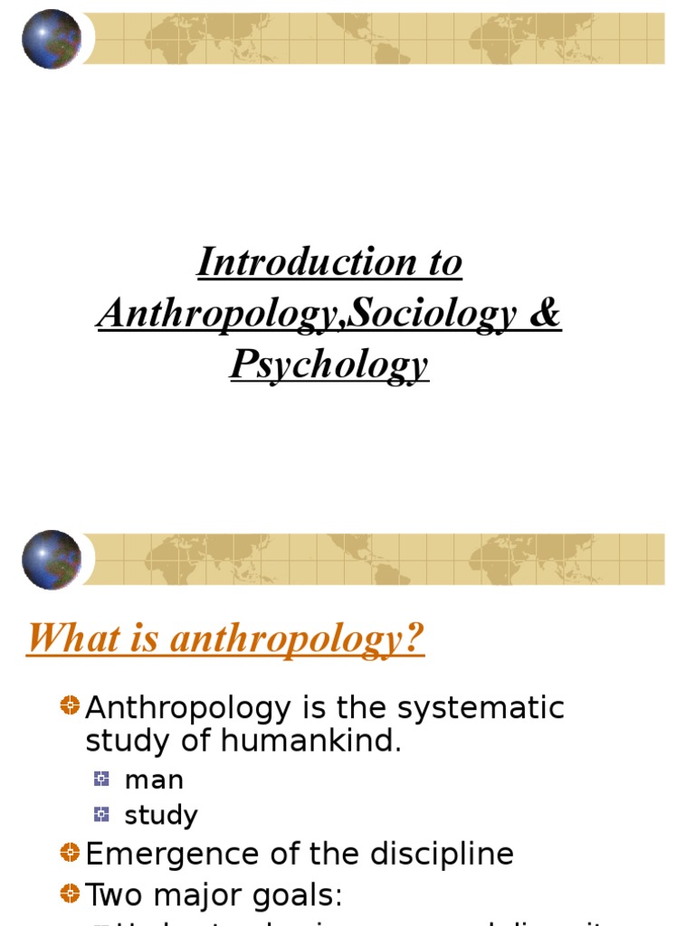 Anthropology,Sociology,Psychology | Anthropology | Sociology