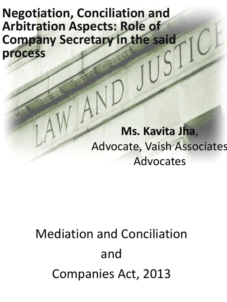 Negotiation, Conciliation and Arbitration Aspects: Role of Company Secretary in The Said Process ...