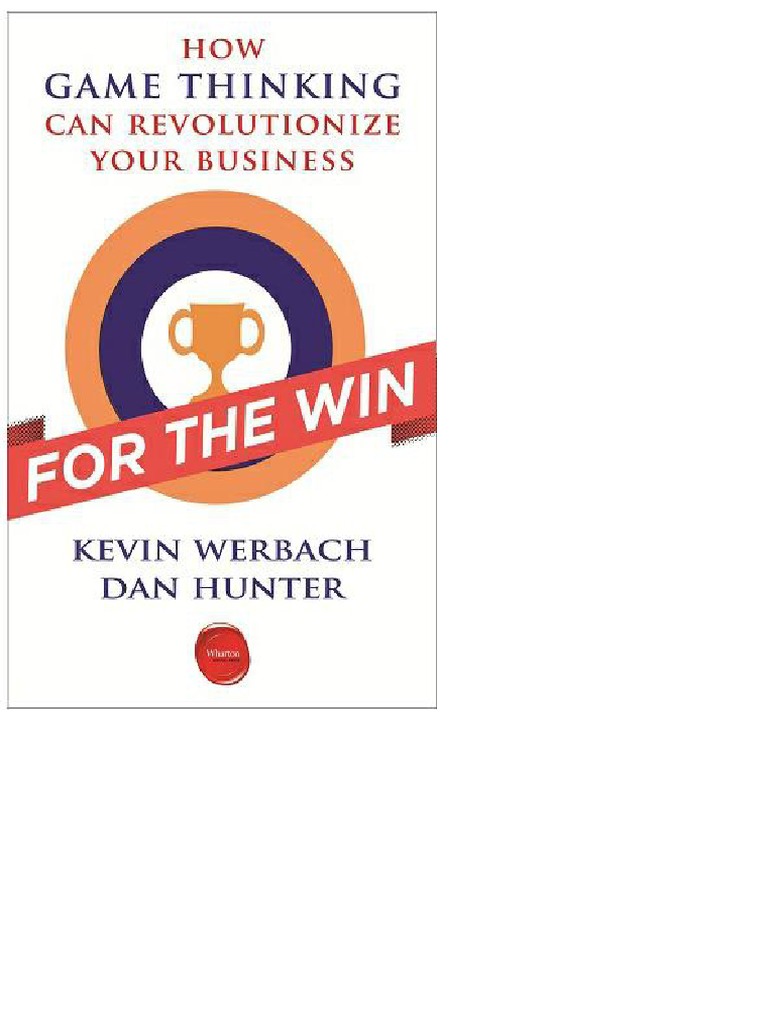 For The Win - How Game Thinking Can Revolutionize Your Business | PDF ...