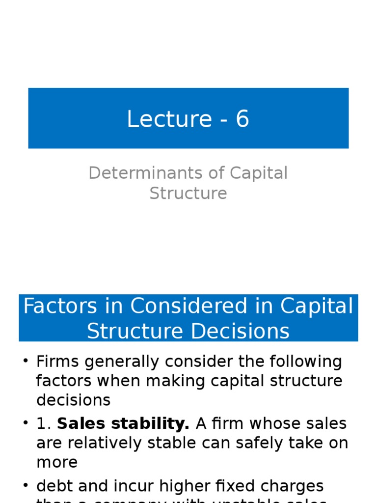 Lecture - 6: Determinants of Capital Structure | PDF | Capital Structure | Leverage (Finance)
