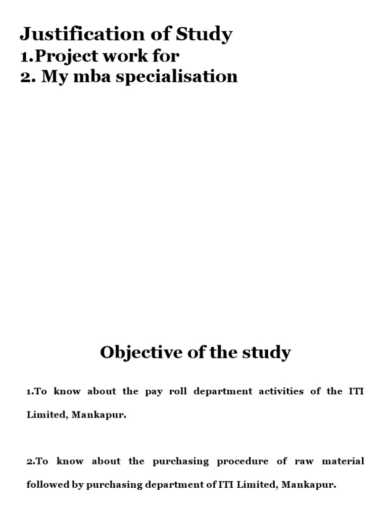 Justification of Study: 1.project Work For 2. My Mba Specialisation | PDF