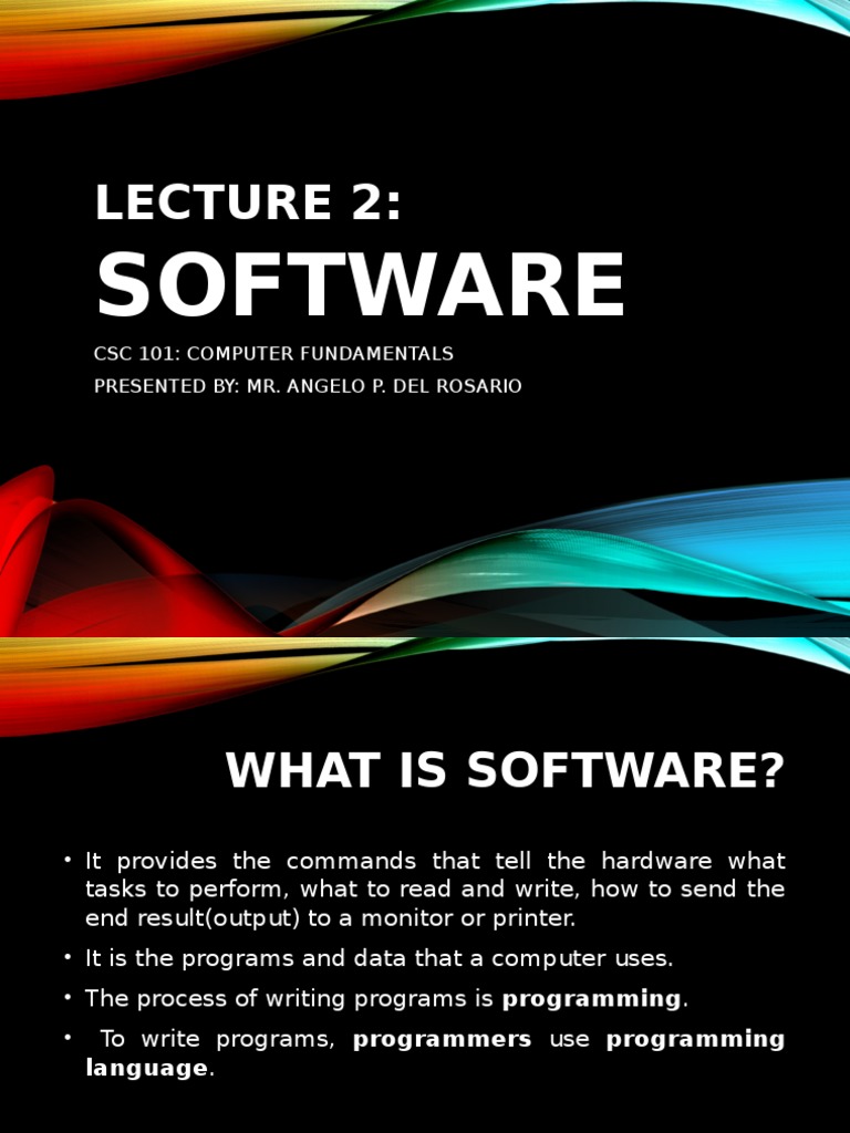 Software: CSC 101: Computer Fundamentals Presented By: Mr. Angelo P. Del Rosario | PDF ...