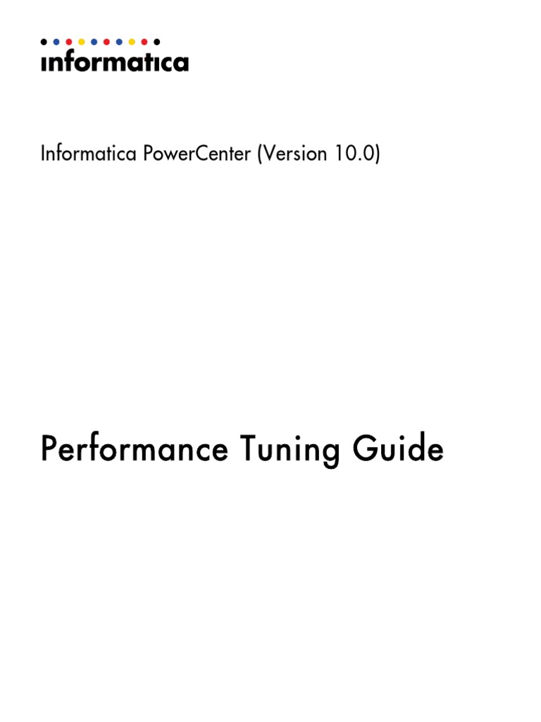 Performance Tuning Guide: Informatica Powercenter (Version 10.0) | PDF