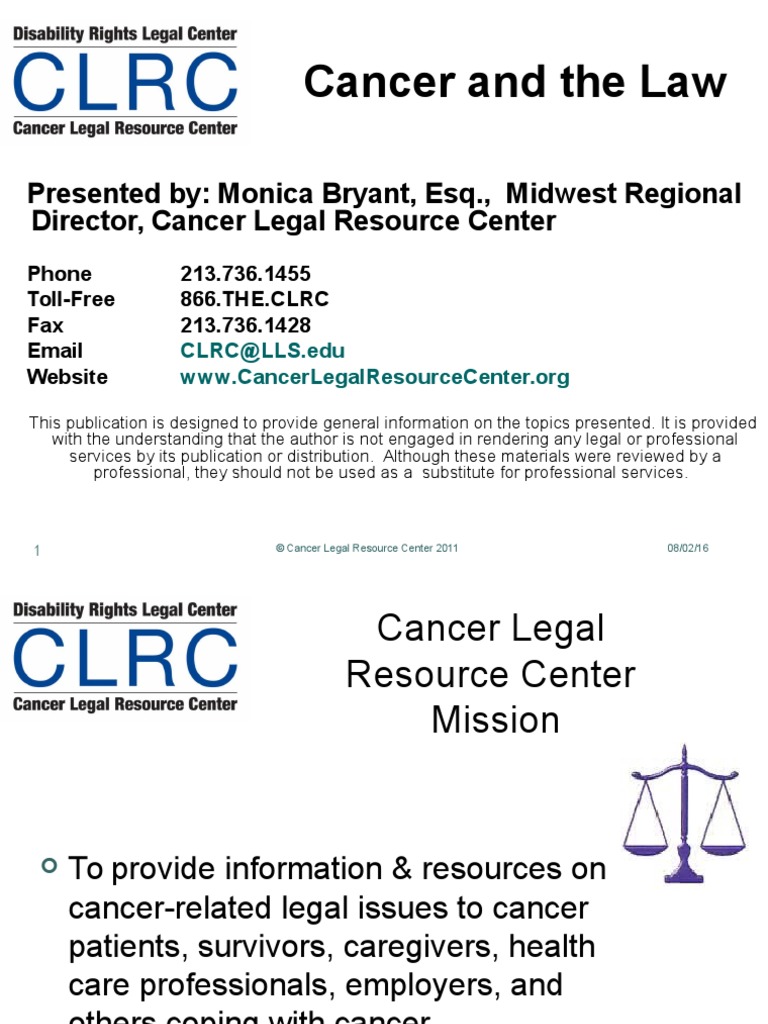 Cancer and The Law: Presented By: Monica Bryant, Esq., Midwest Regional ...
