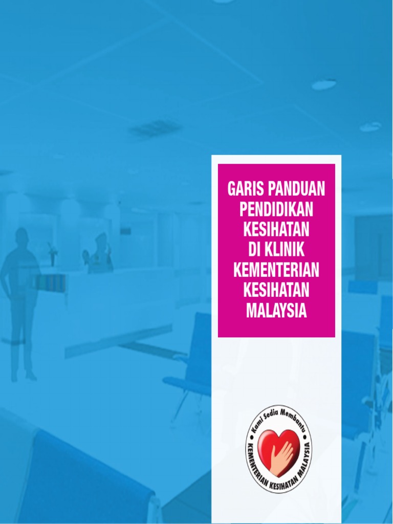 Garis Panduan Kesihatan DiKlinik KKM | PDF Garis Panduan Kesihatan DiKlinik KKM | PDF