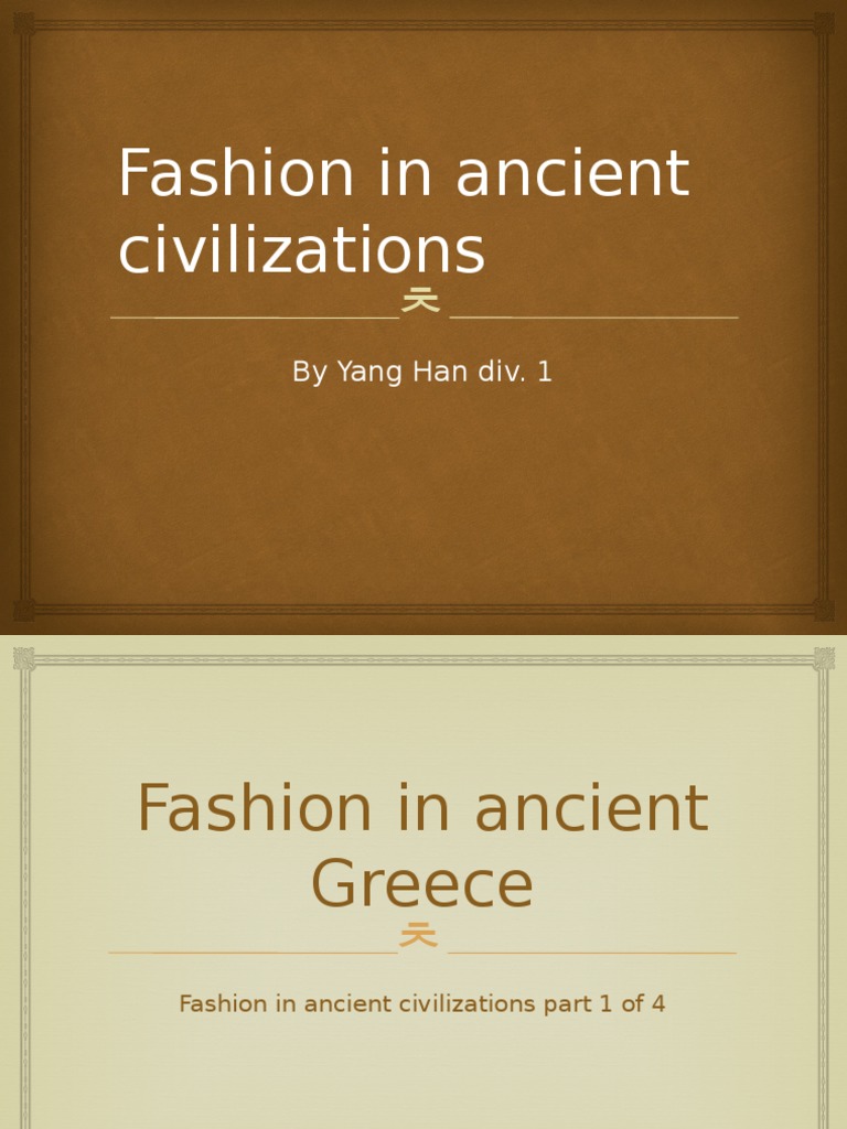 Fashion in Ancient Civilization | PDF | Clothing | Softlines (Retail)
