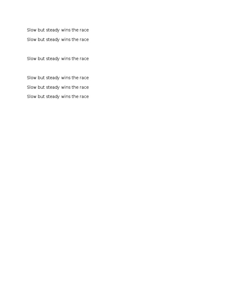 Slow But Steady Wins The Race Slow But Steady Wins The Race | PDF