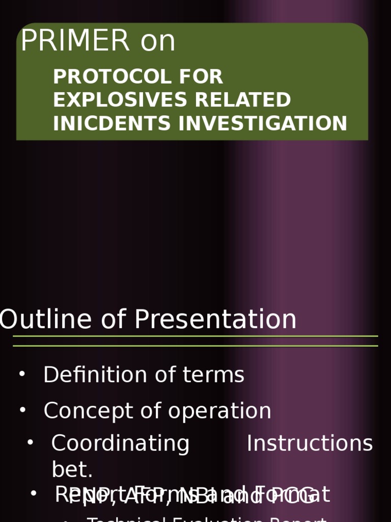 Primer on Protocol for Explosive Related Incidents Investigation.pptx ...