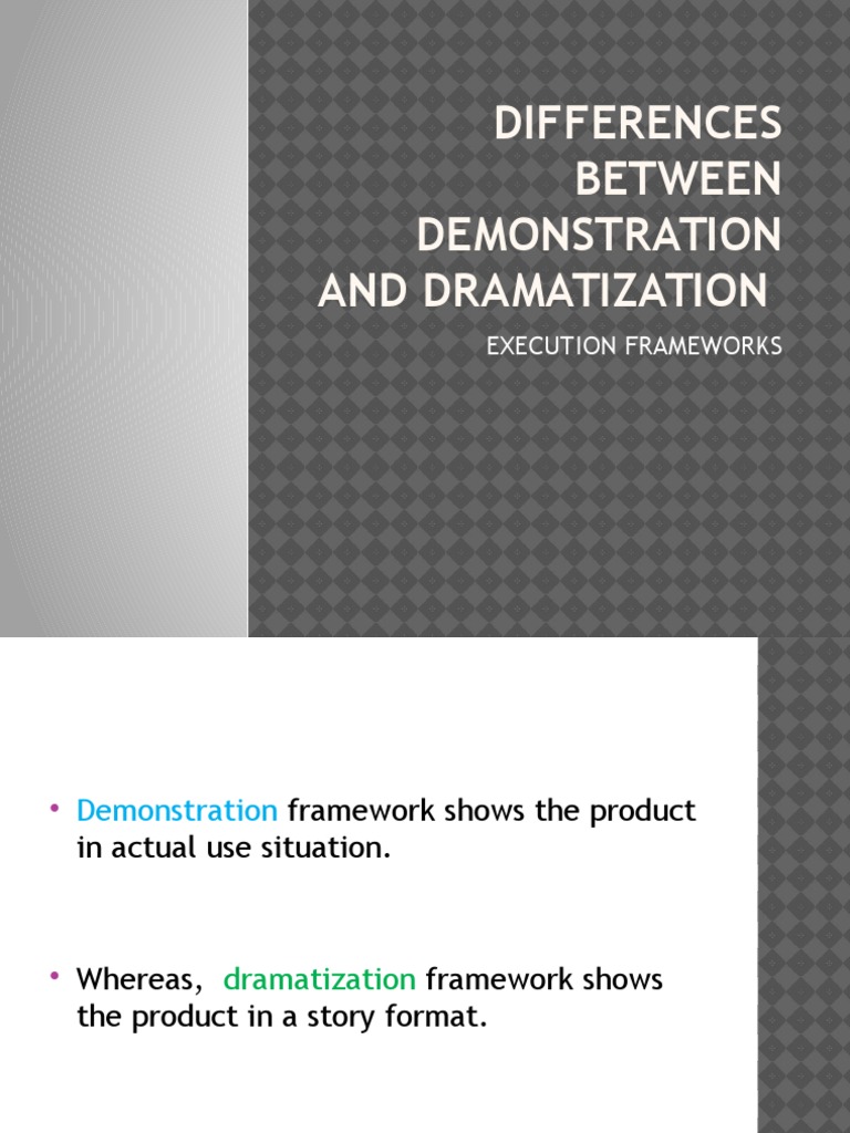 Demonstration vs. Dramatization Frameworks | PDF | Business | Art