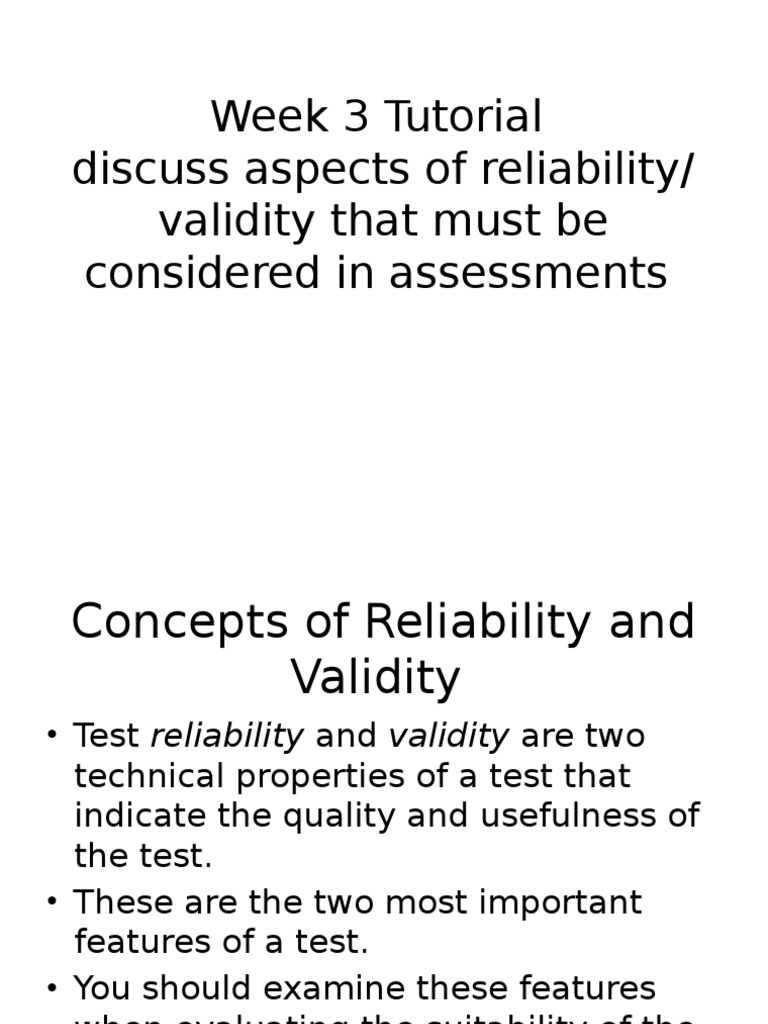 Week 3 Tutorial Discuss Aspects of Reliability/ Validity That Must Be ...