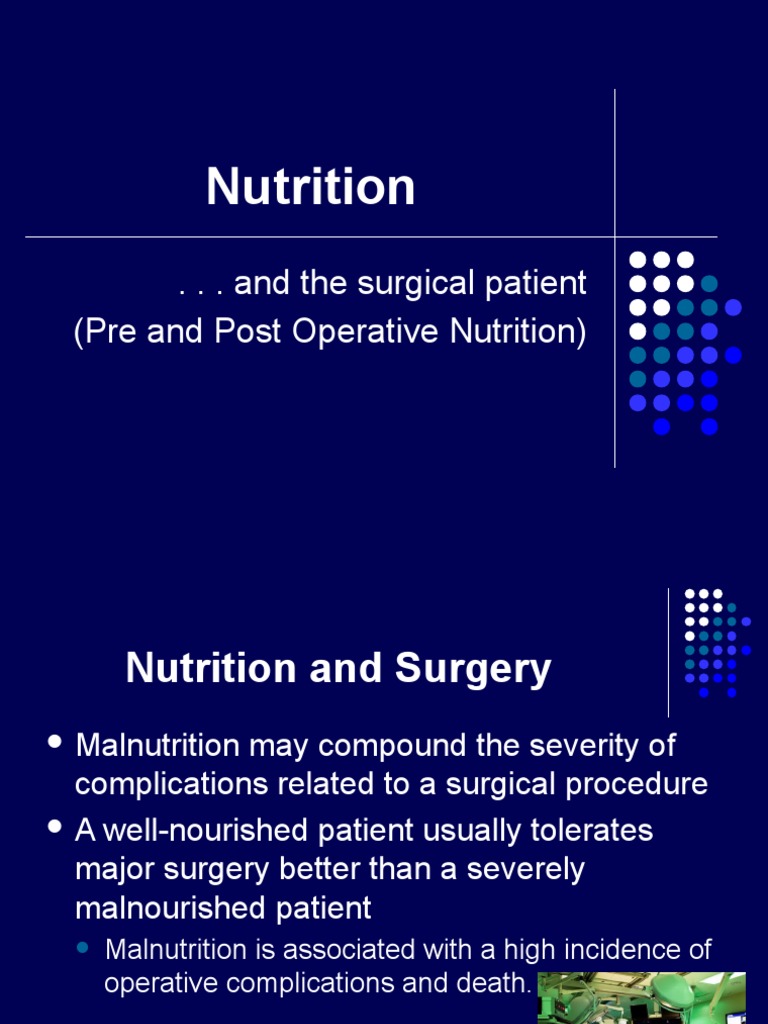 Nutrition: - . - and The Surgical Patient (Pre and Post Operative ...