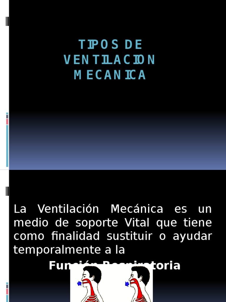 Tipos de Ventilacion Mecanica | PDF | Sistema respiratorio | Respiración