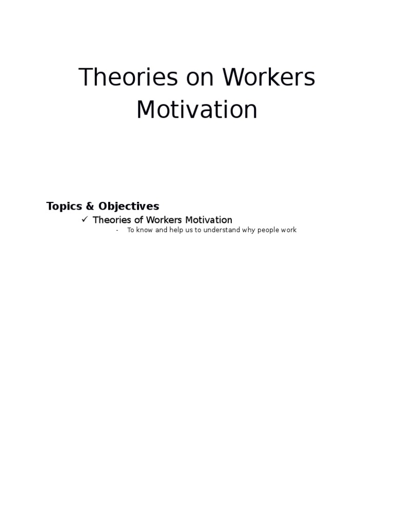 Theories On Workers Motivation | PDF | Motivation | Motivational