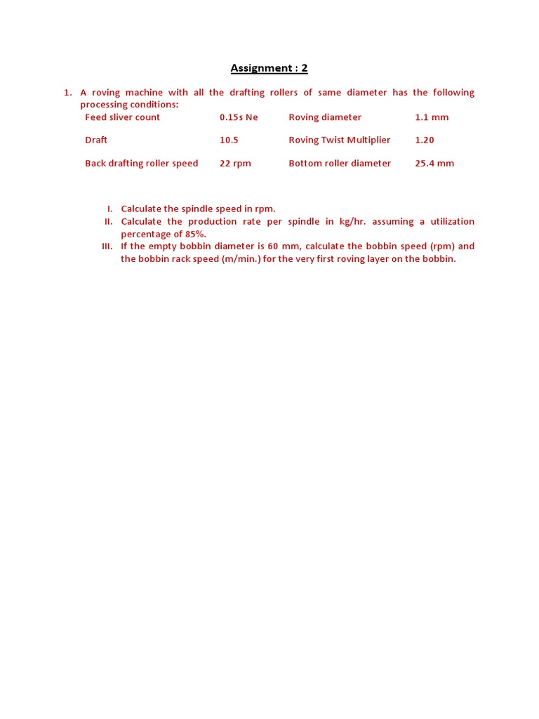 Calculate spindle speed, production rate, bobbin speed for roving ...