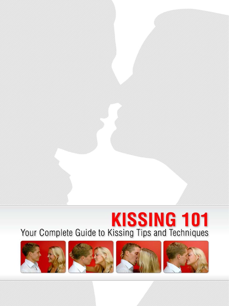 Your Complete Guide To Kissing Tips and Techniques PDF | PDF | Kiss ...