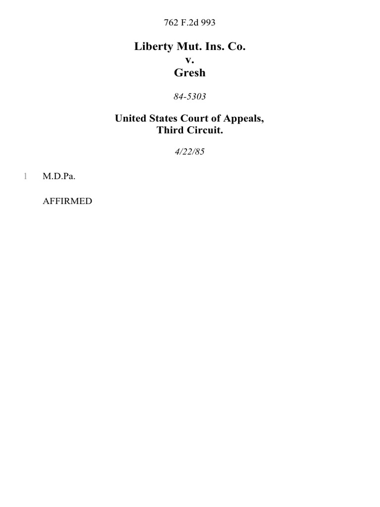 Liberty Mut. Ins. Co. v. Gresh, 762 F.2d 993, 3rd Cir. (1985) | PDF