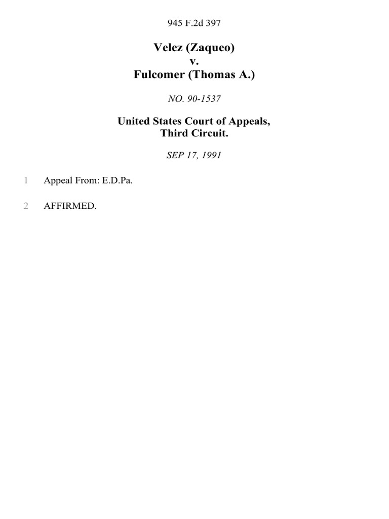 Velez (Zaqueo) v. Fulcomer (Thomas A.), 945 F.2d 397, 3rd Cir. (1991 ...