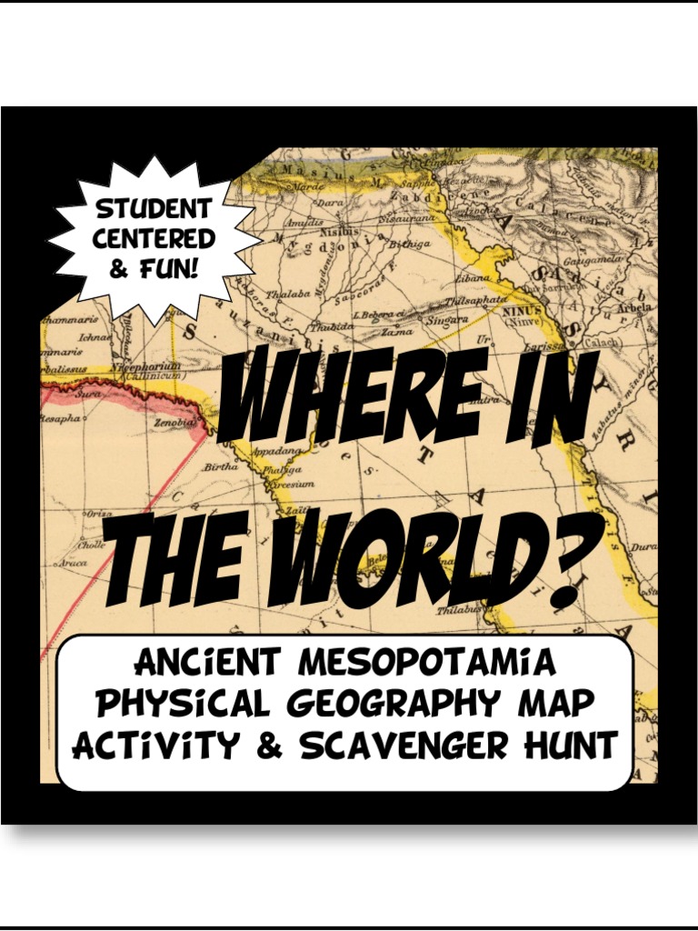 Geography Scavenger Hunt Mesopotamia E14 | PDF | Tigris | Fertile Crescent