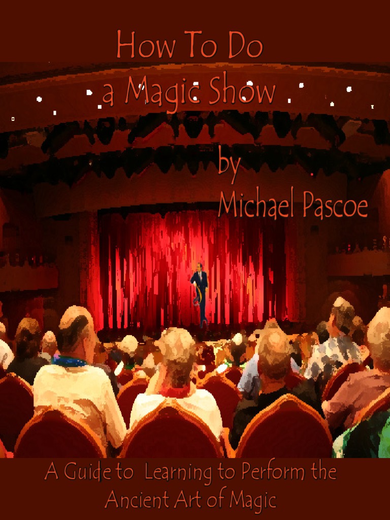 How To Do A Magic Show Full Manuscript | PDF | Magic (Illusion ...