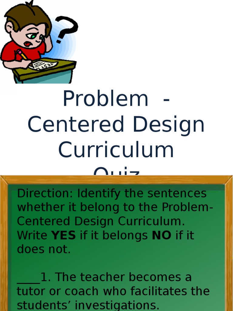 Problem - Centered Design Curriculum Quiz | PDF