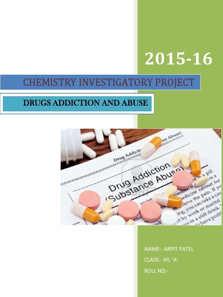 Chemistry Investigatory Project on Drugs Addiction & Abuse ...